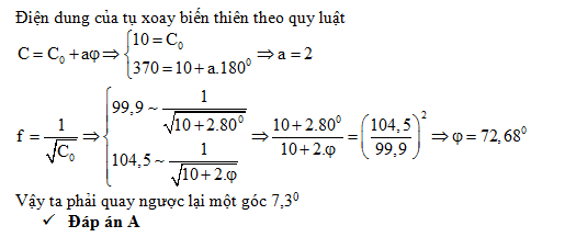 Tụ xoay trên radio có điện dung thay đổi từ 10 pF đến 370 pF khi góc xoay biến thiên từ 0 đến 180 độ